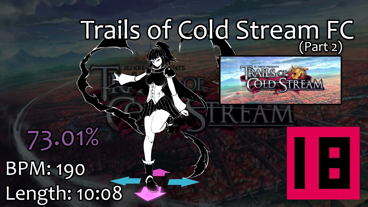 StepMania - 2022-11-16 - [18][190] Trails of Cold Stream FC (Part 2 ...