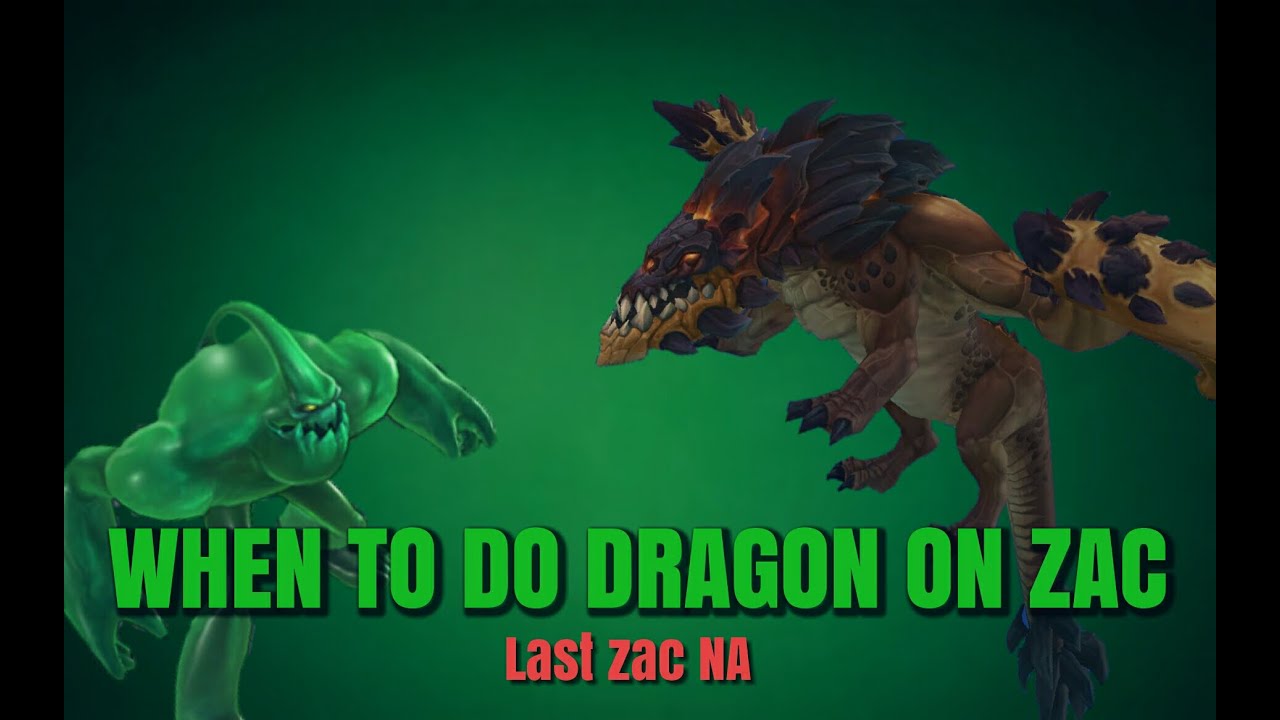 When to do Dragon on Zac - YouTube