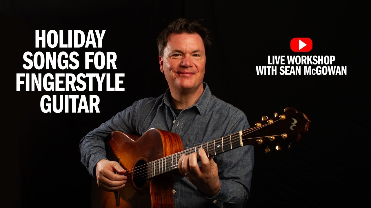 Replay | Holiday Songs for Fingerstyle Guitar with Sean McGowan - YouTube