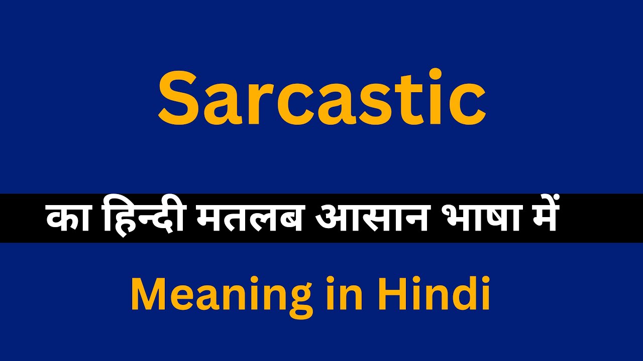 Sarcastic Meaning In Hindi Sarcastic sarcastic-meaning-in-hindi-sarcastic