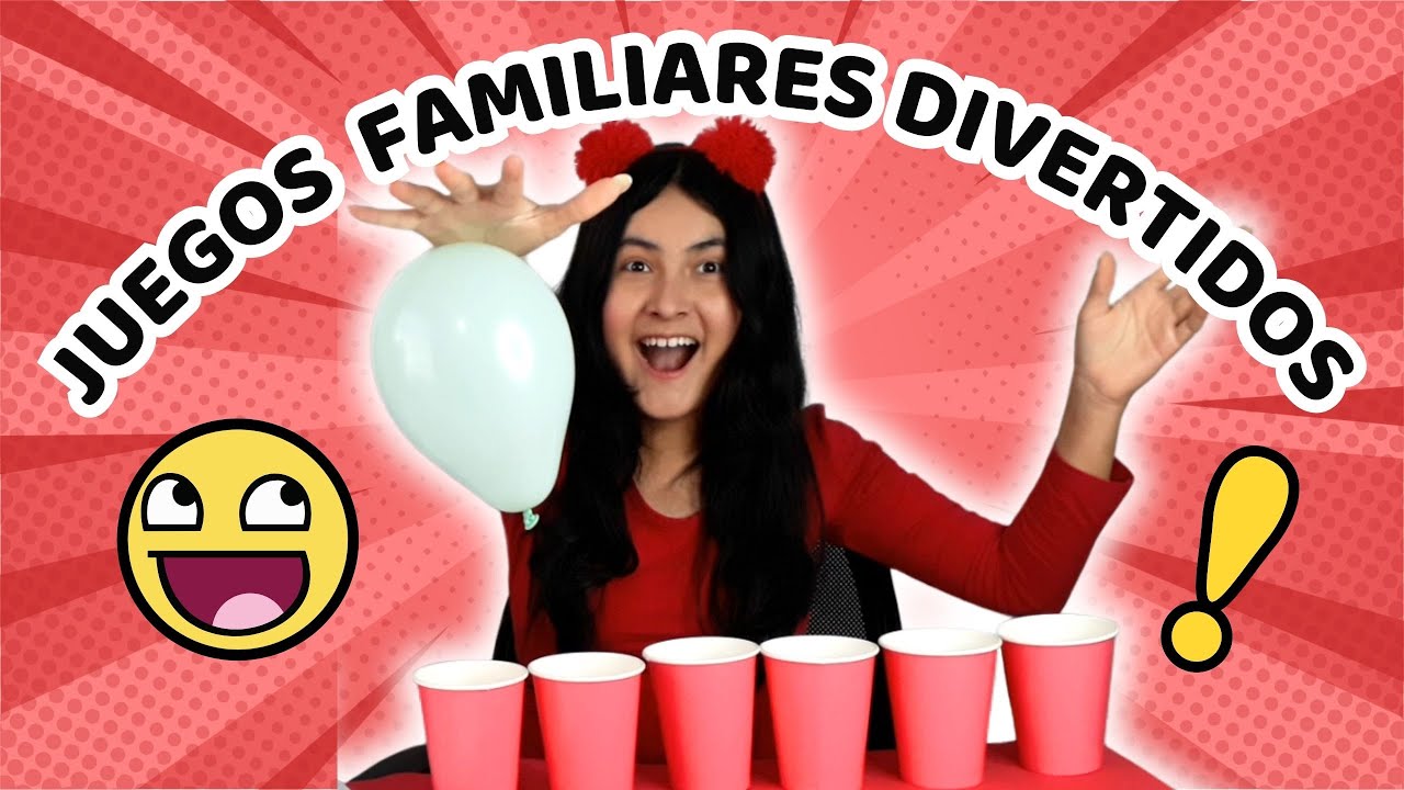 6 JUEGOS DIVERTIDOS PARA JUGAR CON FAMILIA Y AMIGOS - YouTube