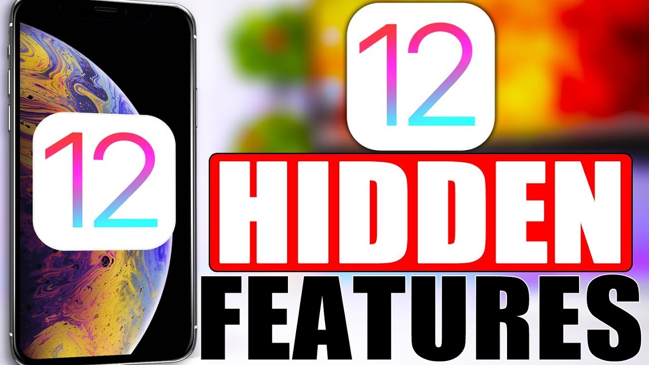 Ios 12 Hidden Features Top 12 Youtube