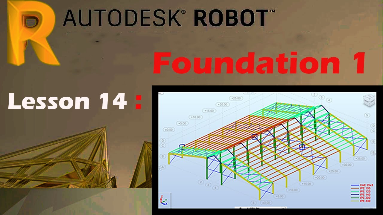 Design Steel Structure with Robot Structure Analysis - Lesson 14 ...