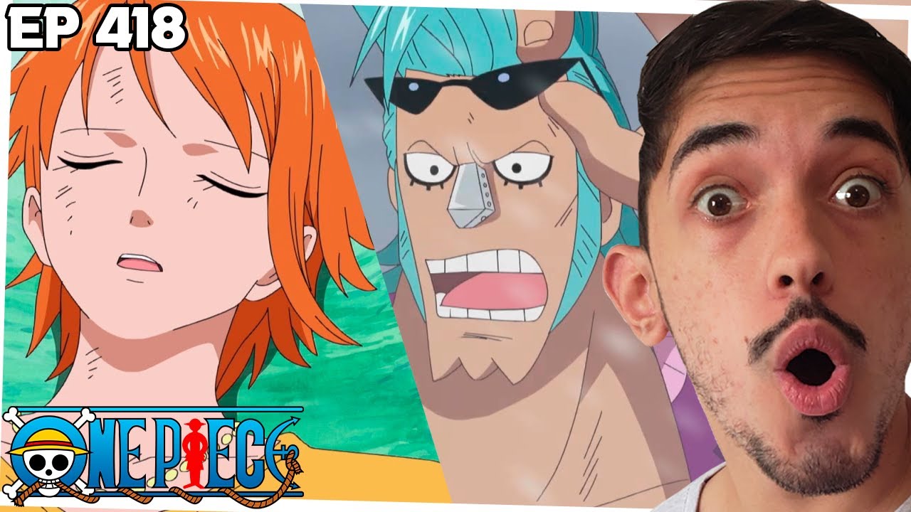 PARADEIROS DE NAMI E FRANKY | ASSISTINDO ONE PIECE PELA PRIMEIRA VEZ EP ...