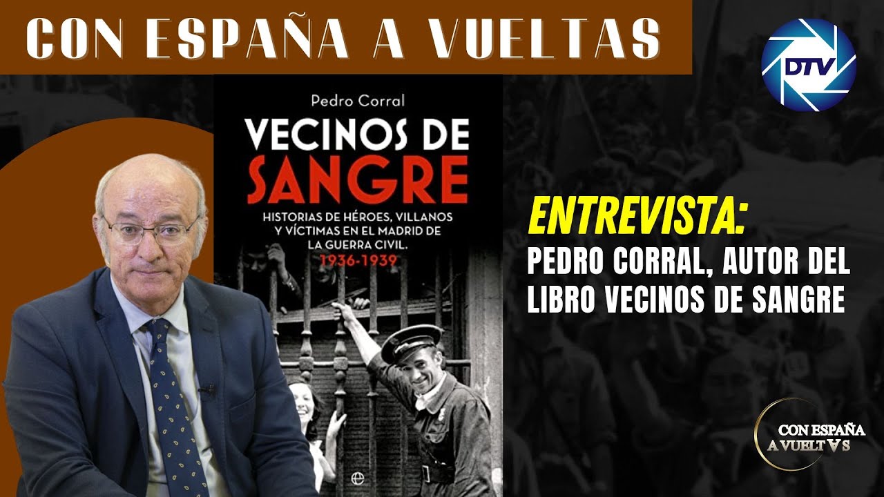 Entrevista con Pedro Corral, autor del libro Vecinos de Sangre - YouTube