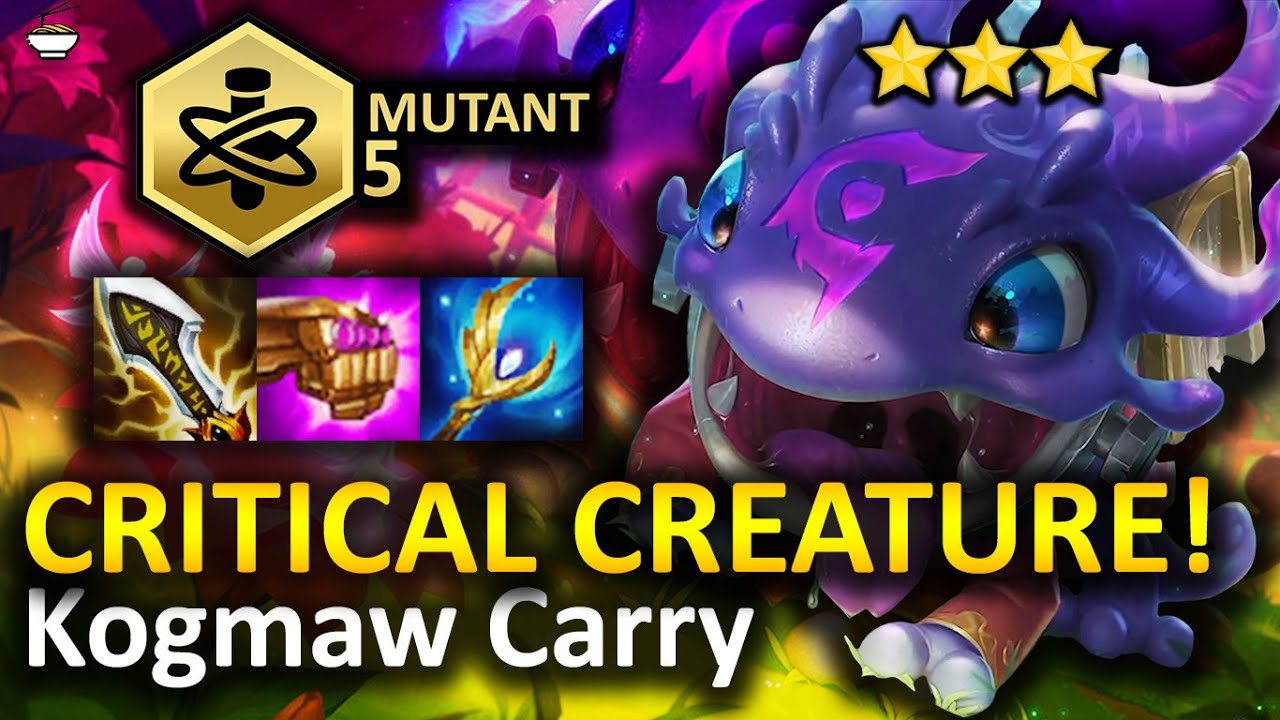 Critical Creature ⭐⭐⭐ 3 Star Kog'maw Carry! Kogmaw Mutant | 5 Mutant 4 ...