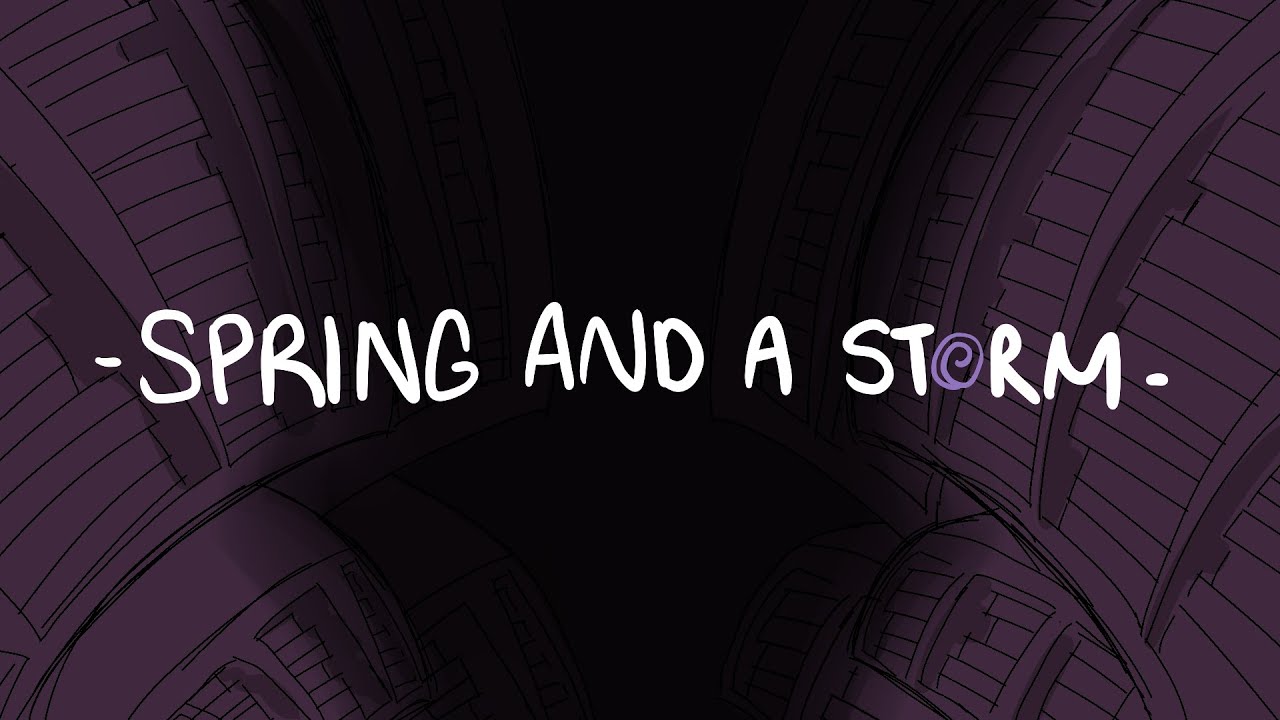Spring And A Storm || DND || Animatic - YouTube