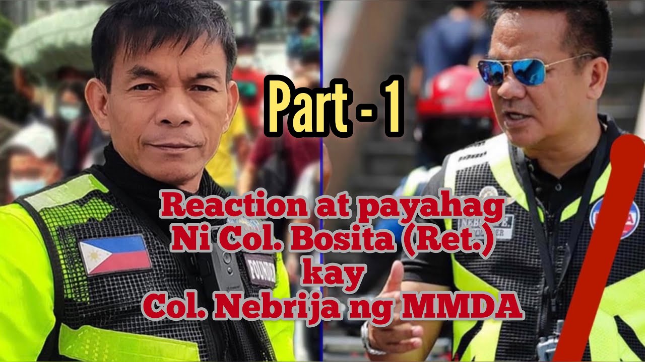 Part 1 - Ang payahag Ni Col. Bosita (Ret.) kay Col. Nebrija ng MMDA, sa ...