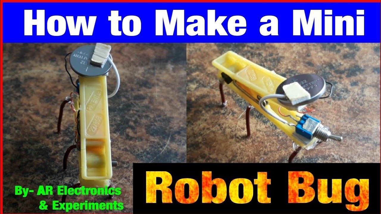 How to Make a Mini Robot Bug at Home | By AR Electronics and ...