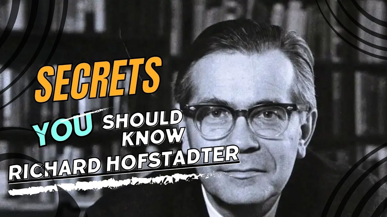 Richard Hofstadter Biography: The Intellectual Journey Unveiled! - YouTube