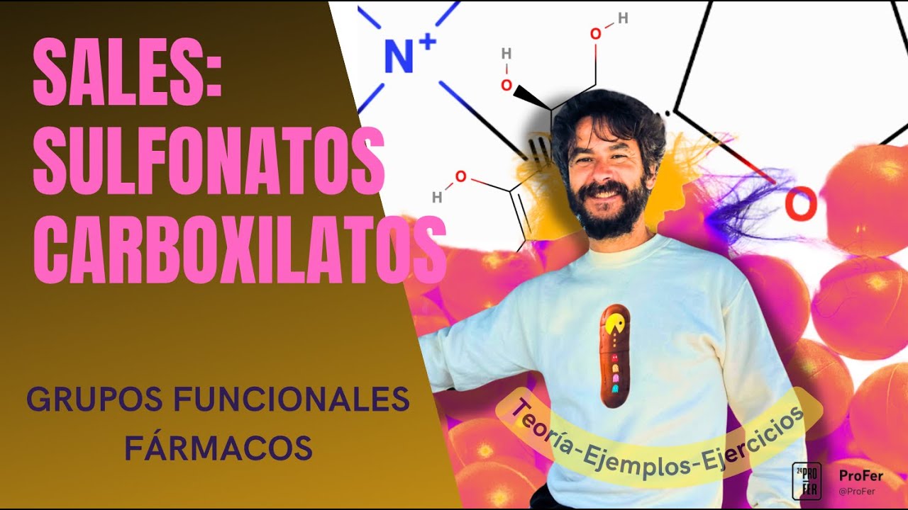 002 Grupos funcionales en química: sales de carboxilato y sulfonato ...