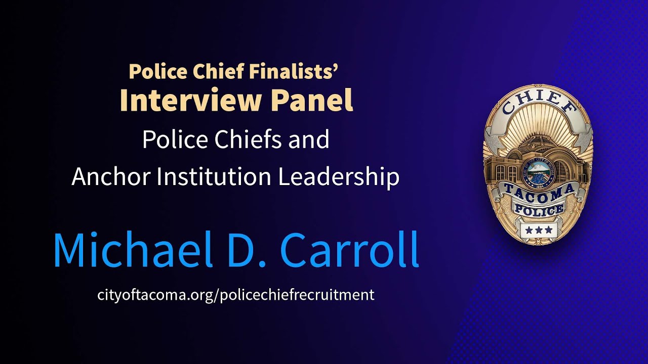 Michael D. Carroll - Tacoma Police Chief: Interviews - Police Chiefs ...