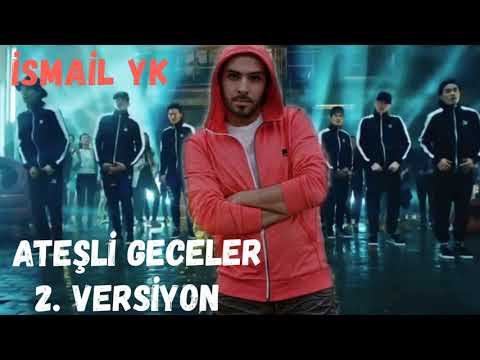 İsmail YK - Ateşli Geceler (2. Versiyon)