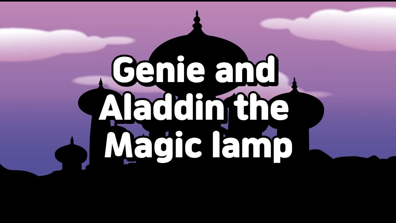 Genie and Aladdin the Magic lamp#Children's fairy tale #Old story - YouTube