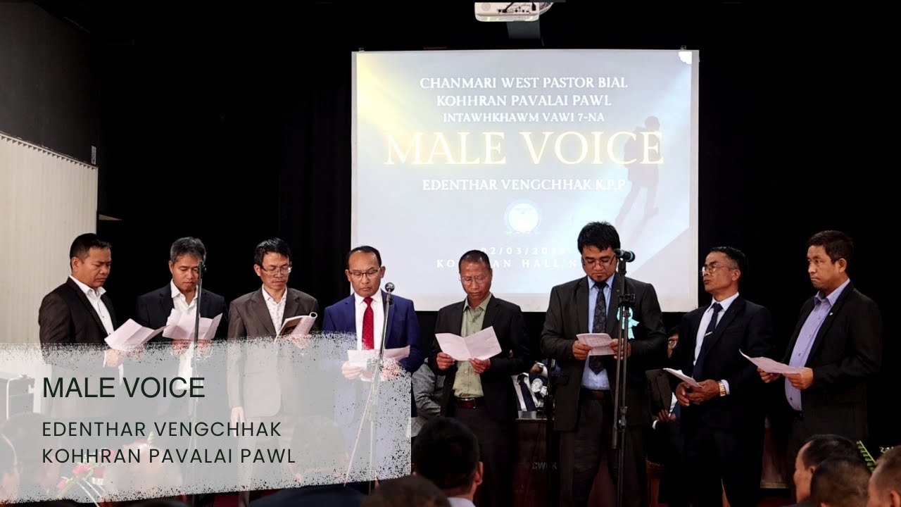 EDENTHAR VENGCHHAK KOHHRAN PAVALAI PAWL | MALE VOICE - YouTube