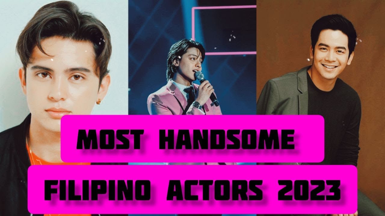 Top 10 | The Most Handsome Filipino Actors 2023| Daniel Padilla| James ...