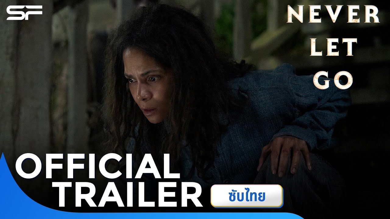 Never Let Go | Official Trailer ซับไทย - YouTube