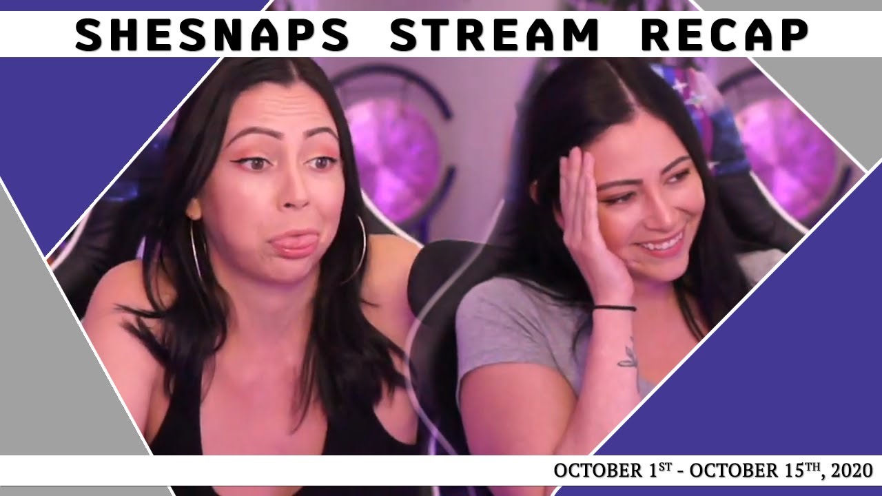 SheSnaps Stream Recap 2020 | October - Part I - YouTube