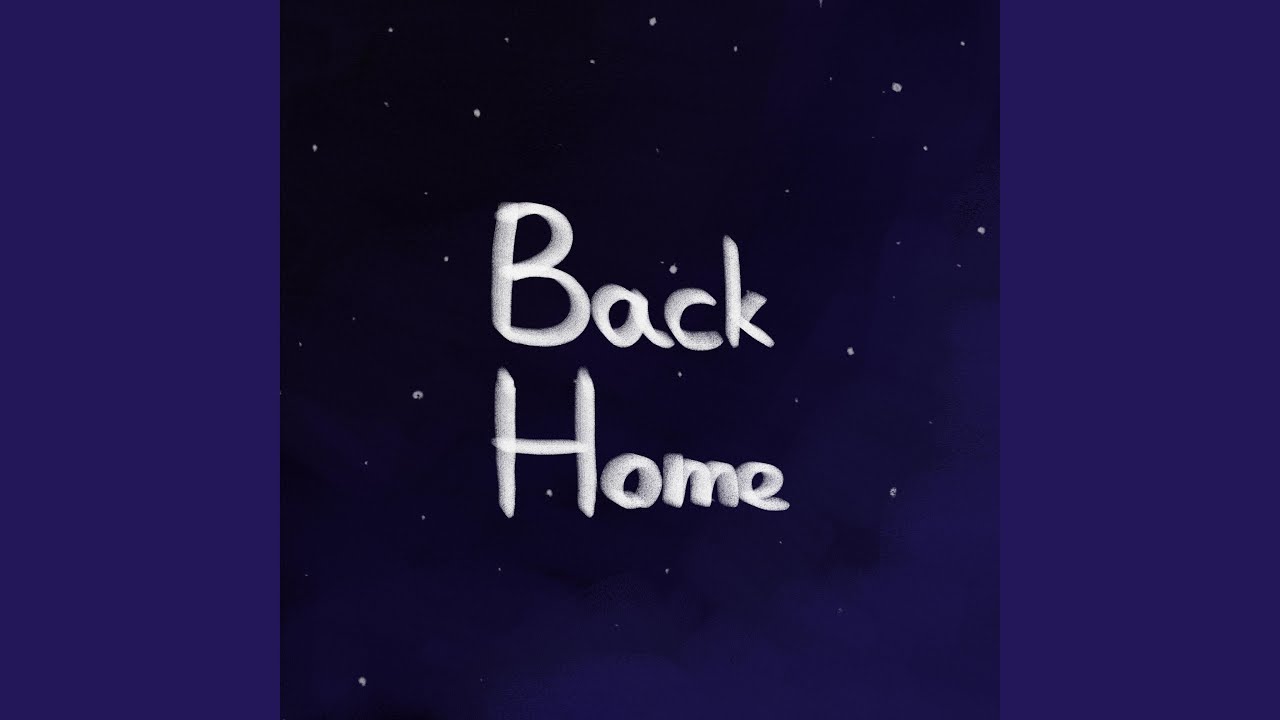 Back Home - YouTube