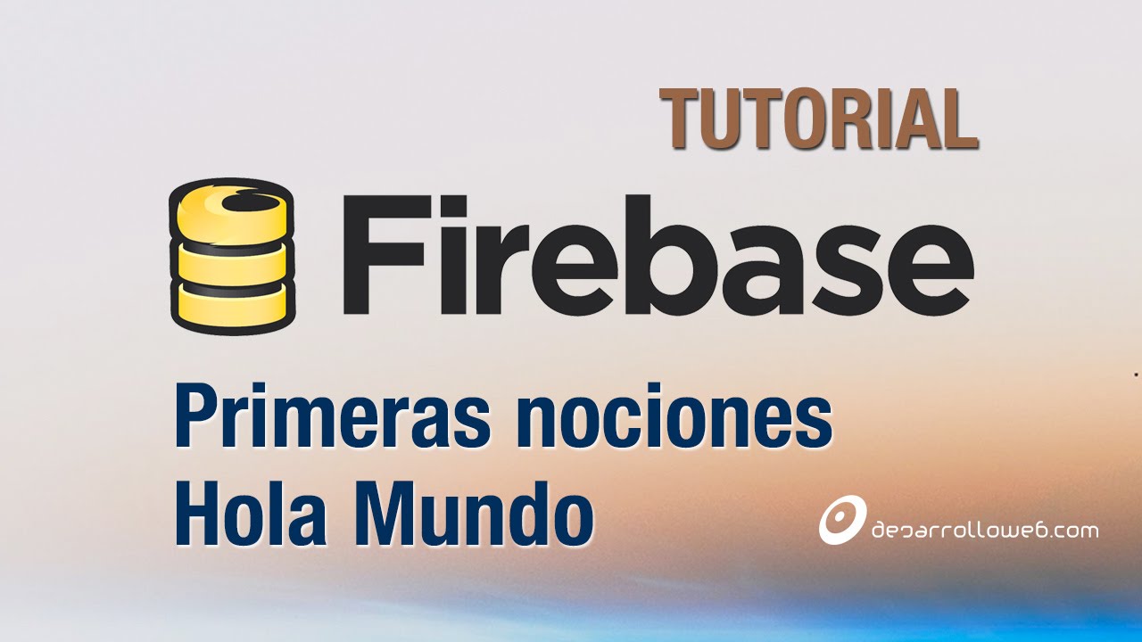 Primeros pasos con Firebase - YouTube