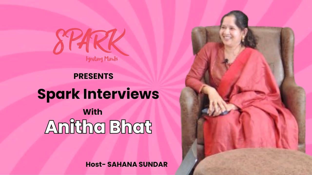 Proclaimed Singer Anitha Bhat | SPARK INTERVIEWS | with Host Sahana ...