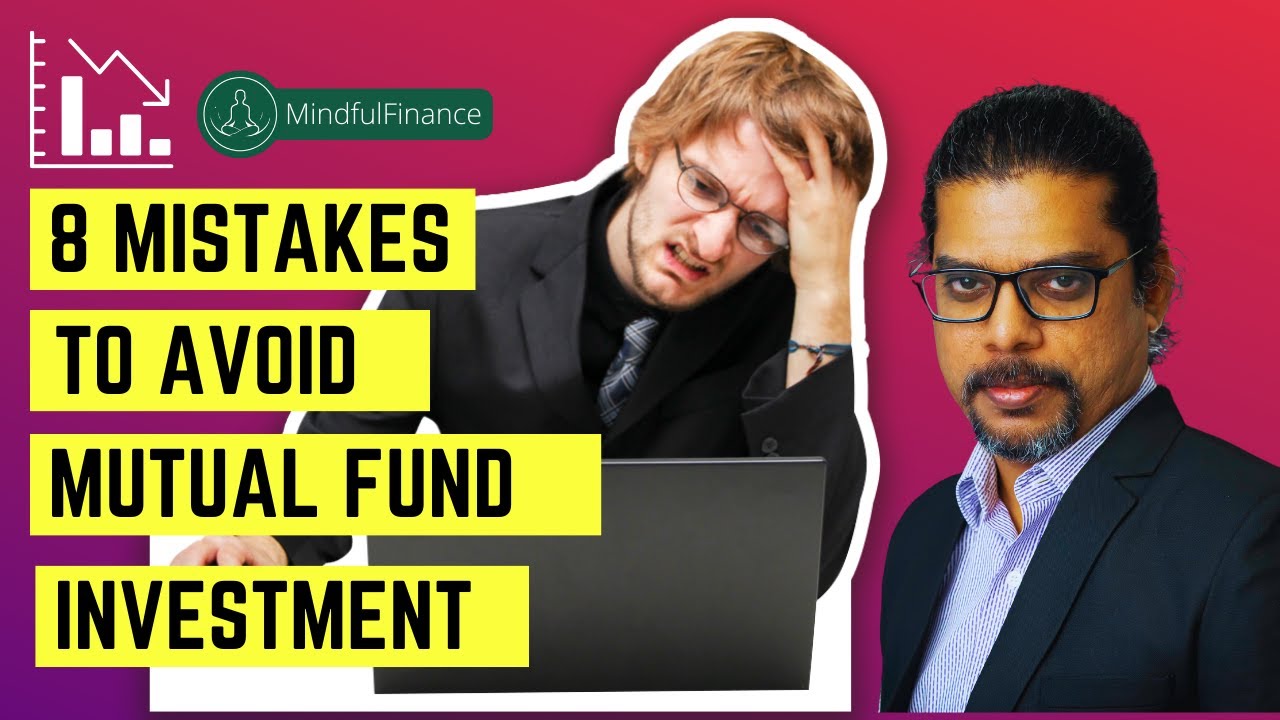 Don't Lose Money! 8 Common Mistakes in Mutual Fund Investing - YouTube