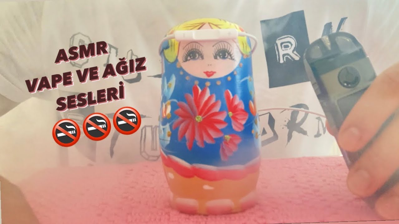 ASMR VAPE ve Ağız Sesleri / VAPE and Mouth Sounds - YouTube