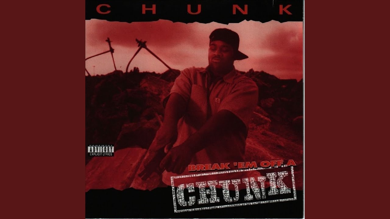 Break Em Off A Chunk YouTube break-em-off-a-chunk-youtube