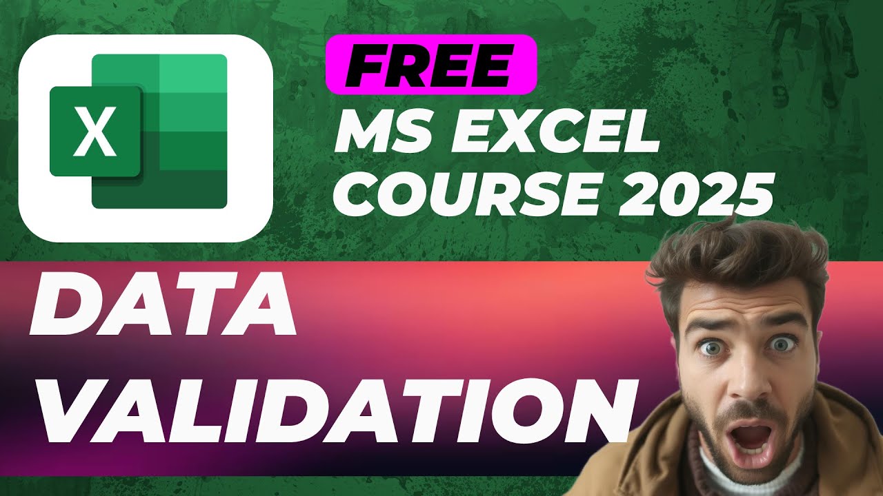 FREE Microsoft Excel Course 2025 | Data Validation - YouTube