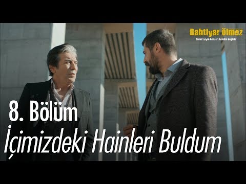 İçimizdeki hainleri buldum! - Bahtiyar Ölmez 8. Bölüm