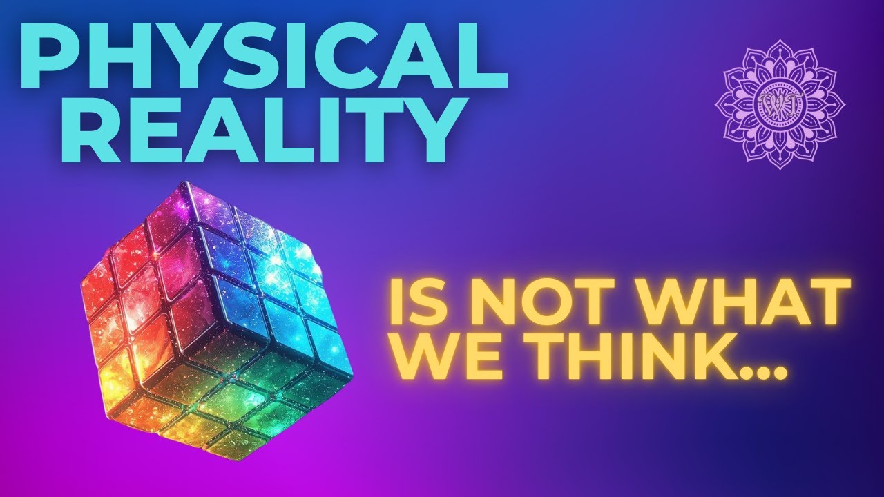 Physical Reality Is Not What We Think - YouTube