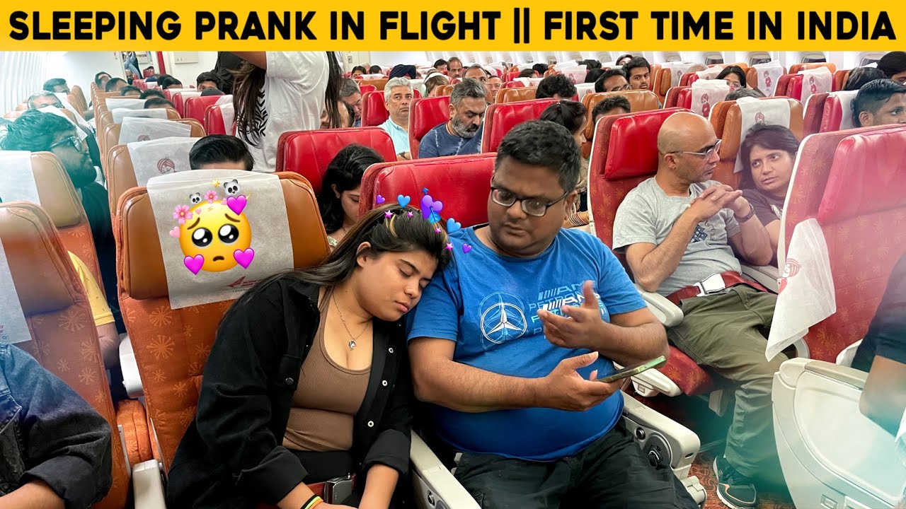 SLEEPING PRANK IN FLIGHT || 100k SPECIAL UNIQUE PRANK || AIR-INDIA EPIC ...