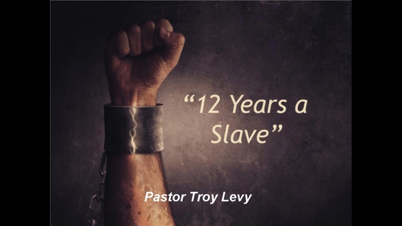 "12 Years A Slave " - Pastor Troy Levy - YouTube
