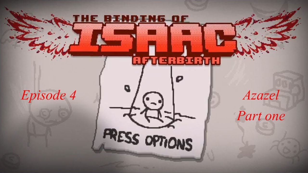 Isaac 4 Azazel - Part 1 - Flying is fun - YouTube