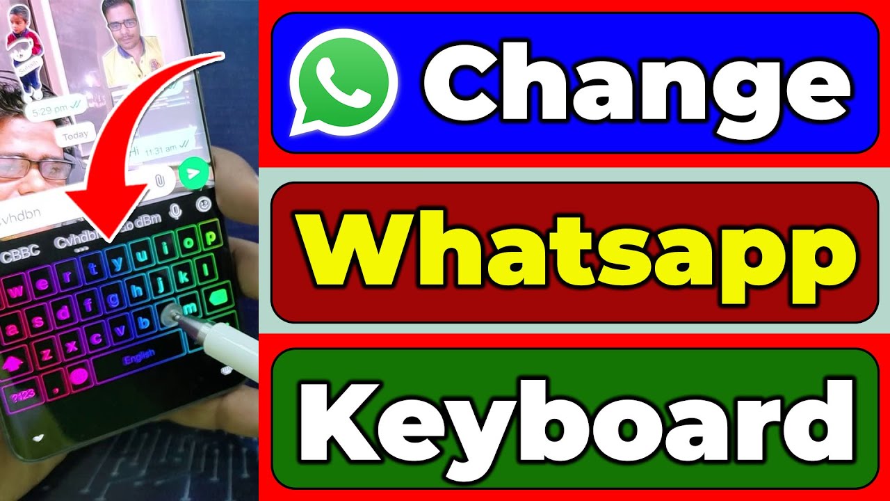 Whatsapp Keyboard Settings | Whatsapp Ka Keyboard Kaise Change Kare ...