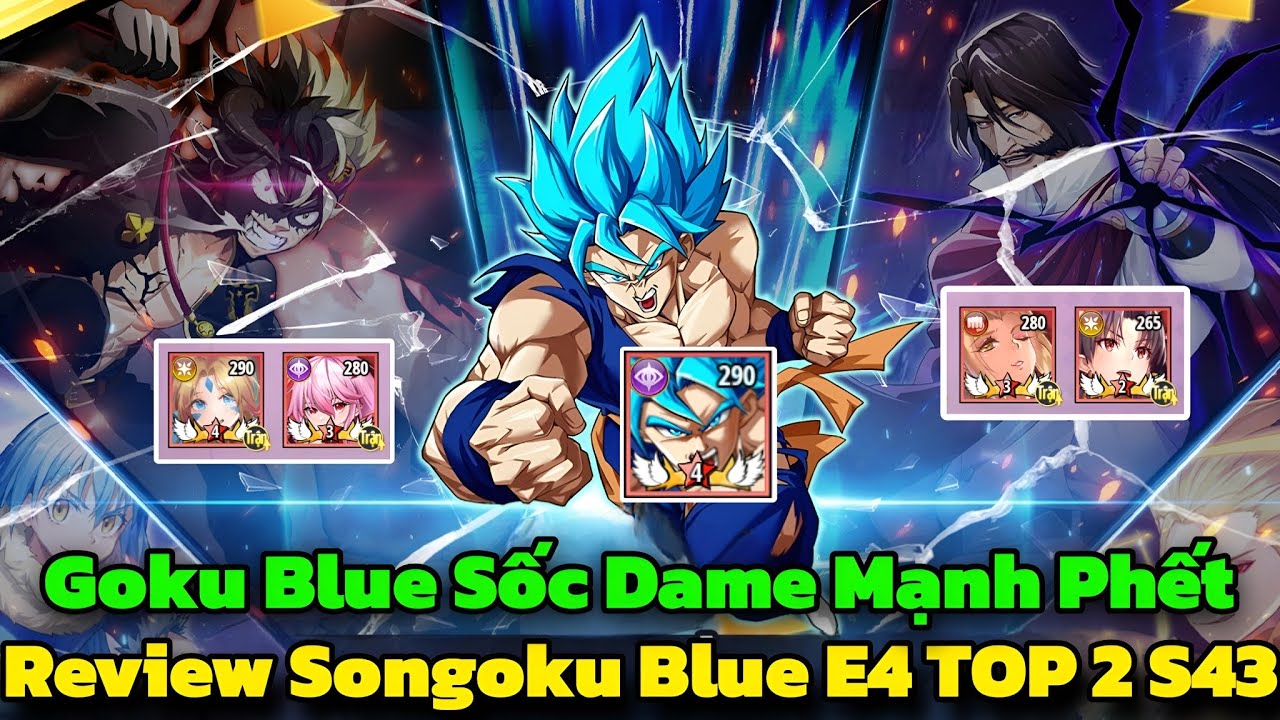 Học Viện Huyền Thoại - Review Goku Blue E4 Build Sốc Dame Siêu Mạnh Của ...