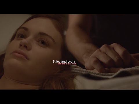 Stiles & Lydia | Where's my love (+5x14)