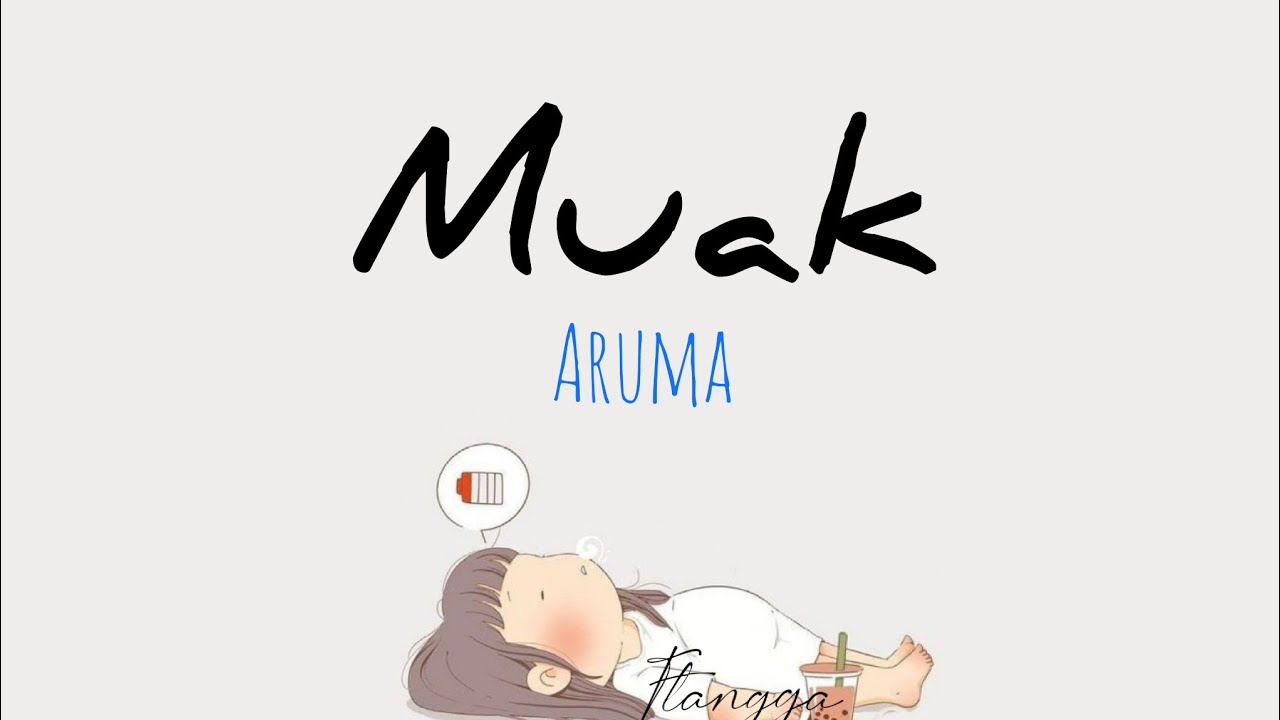 Aruma - muak (lirik) #aruma #muak - YouTube