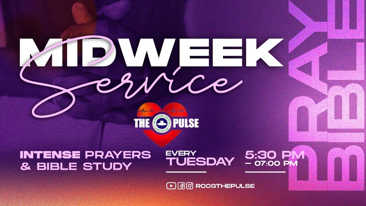RCCG The Pulse Church WEEKLY SERVICE|KNOWING THE MIND OF GOD| 8TH JULY ...