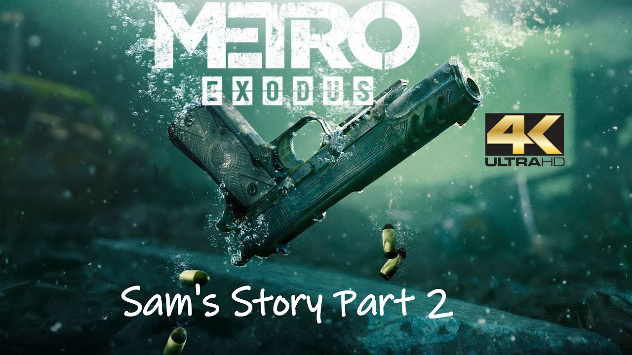 Metro Sam's Story Part 2 Ps4 PRO 4K - YouTube