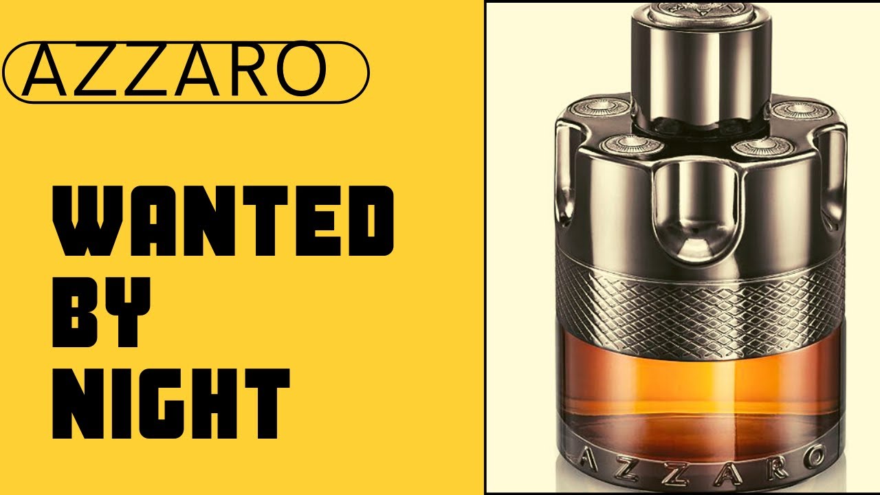 WANTED BY NIGHT AZZARO: COLOGNE UNBOXING & REVIEW - YouTube