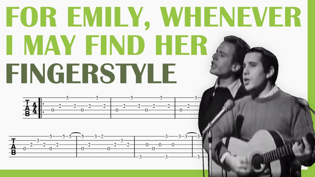 For Emily, Whenever I May Find Her - Simon & Garfunkel | TAB ...