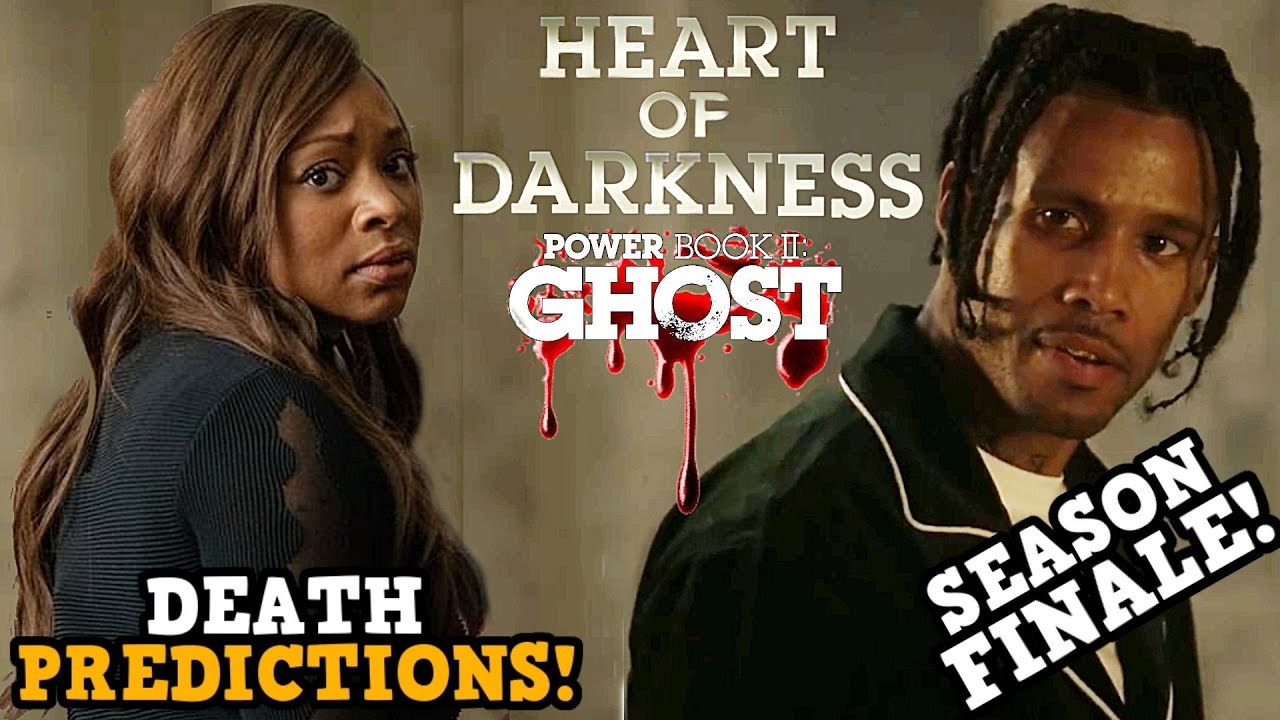 Power Book II: Ghost Season Finale Heart of Darkness Death Predictions ...