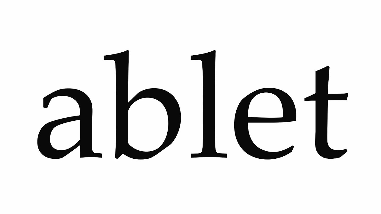How to Pronounce ablet - YouTube