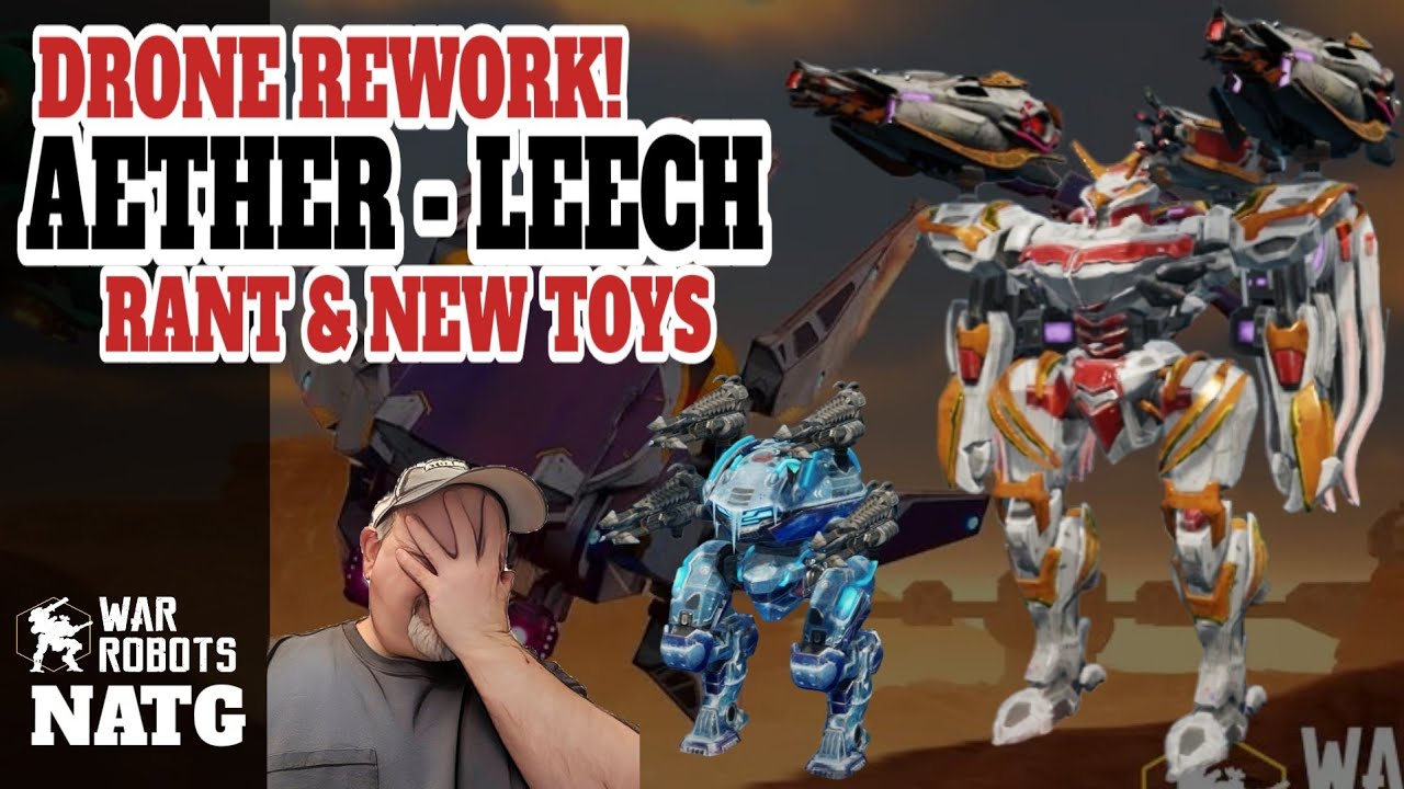 OMG! DRONE REWORK RANT | New Karura Aether and Frozen Leech | WAR ROBOTS LET'S PLAY - YouTube