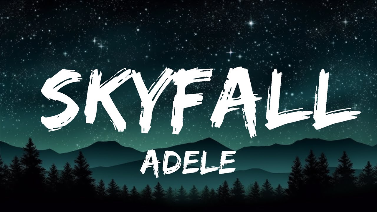 [1 Jam Lirik] Adele - Skyfall (Lyrics) - YouTube