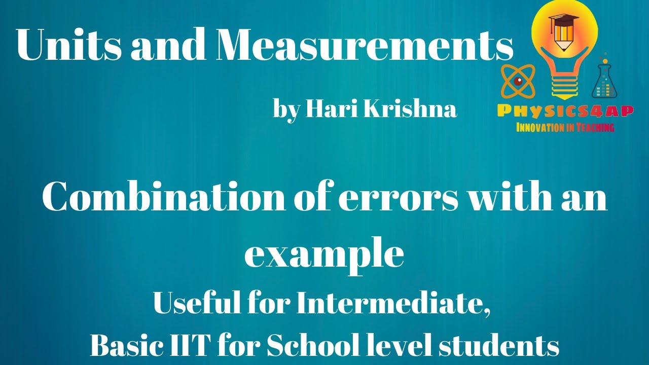 Combination of errors with an example: Units and Measurements - YouTube