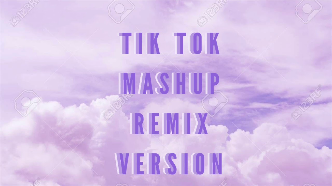 Tik Tok Mashup (Remix Version) !! - YouTube