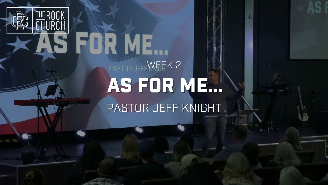 AS FOR ME... | WEEK 2 | PASTOR JEFF KNIGHT | 11/3/24 - YouTube