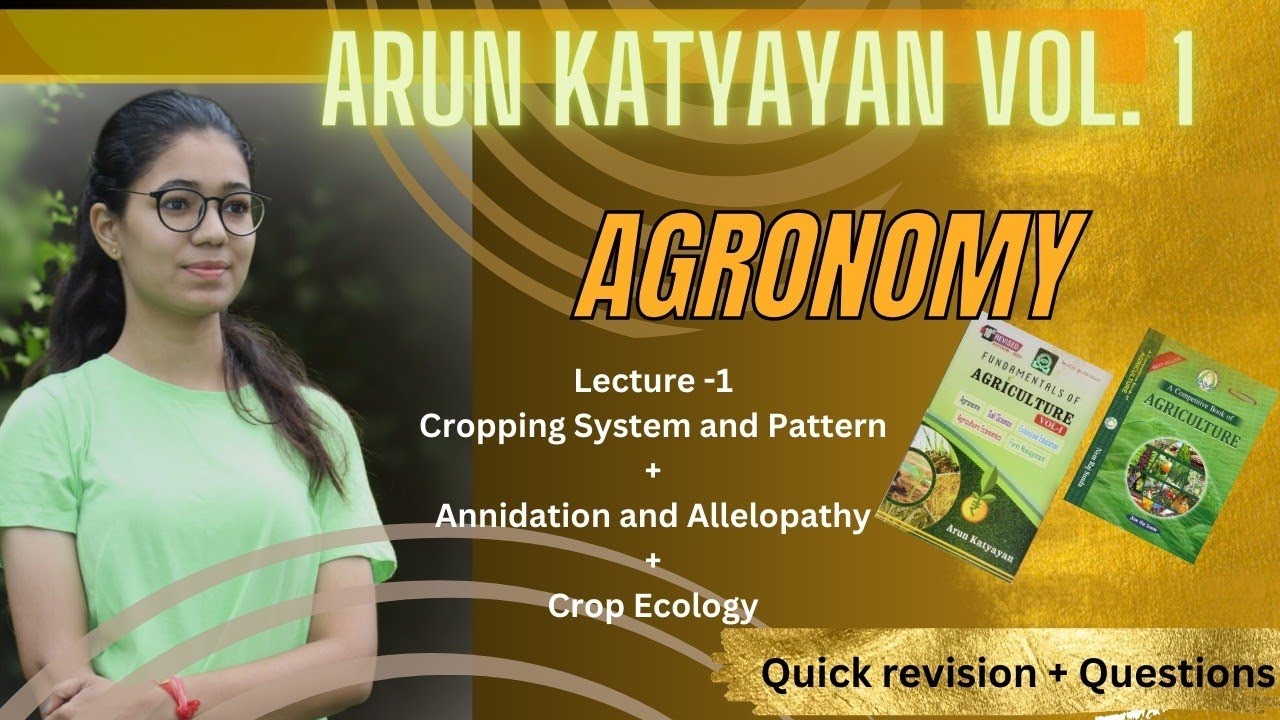 AGRONOMY || ARUN KATYAYAN Vol.1 || Lec - 1 || Quick Revision video + Questions - YouTube